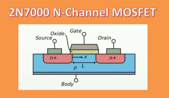 2N7000 N-Channel MOSFET Introduction | Easybom